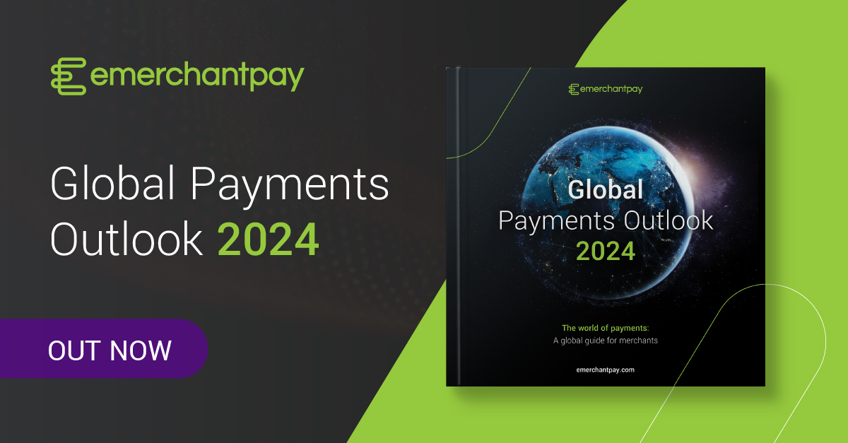 Global Payments Outlook 2024 | emerchantpay