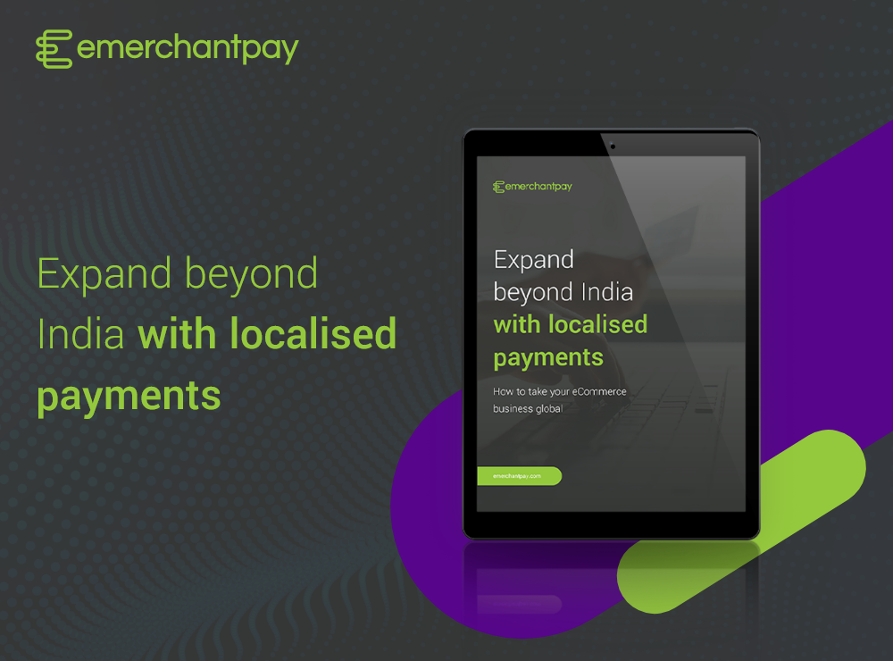 Expand beyond India with localised payments | emerchantpay