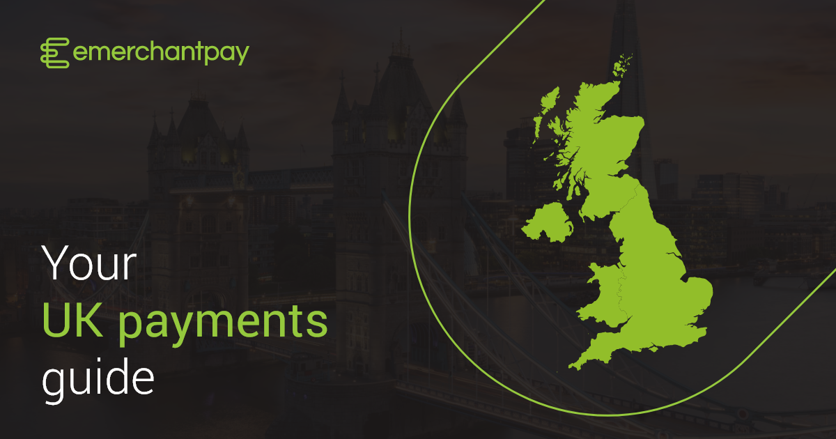 Your UK Payments Guide | emerchantpay